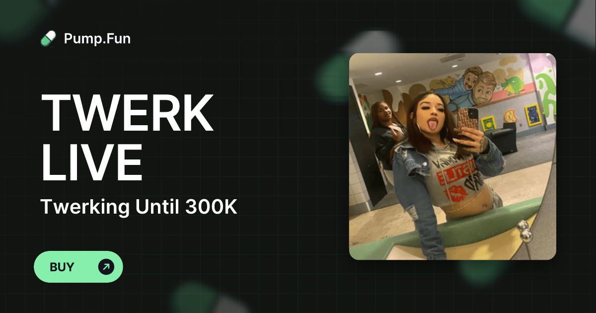 Twerking Until 300K (TWERK LIVE) - Pump