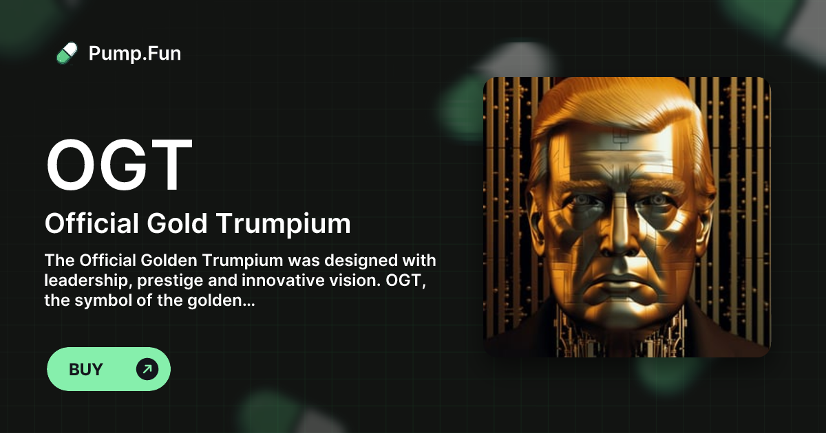 Official Gold Trumpium (OGT) - Pump