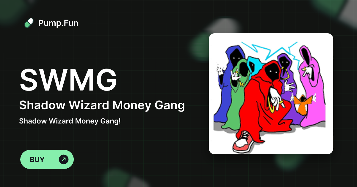 Shadow Wizard Money Gang (SWMG) - Pump