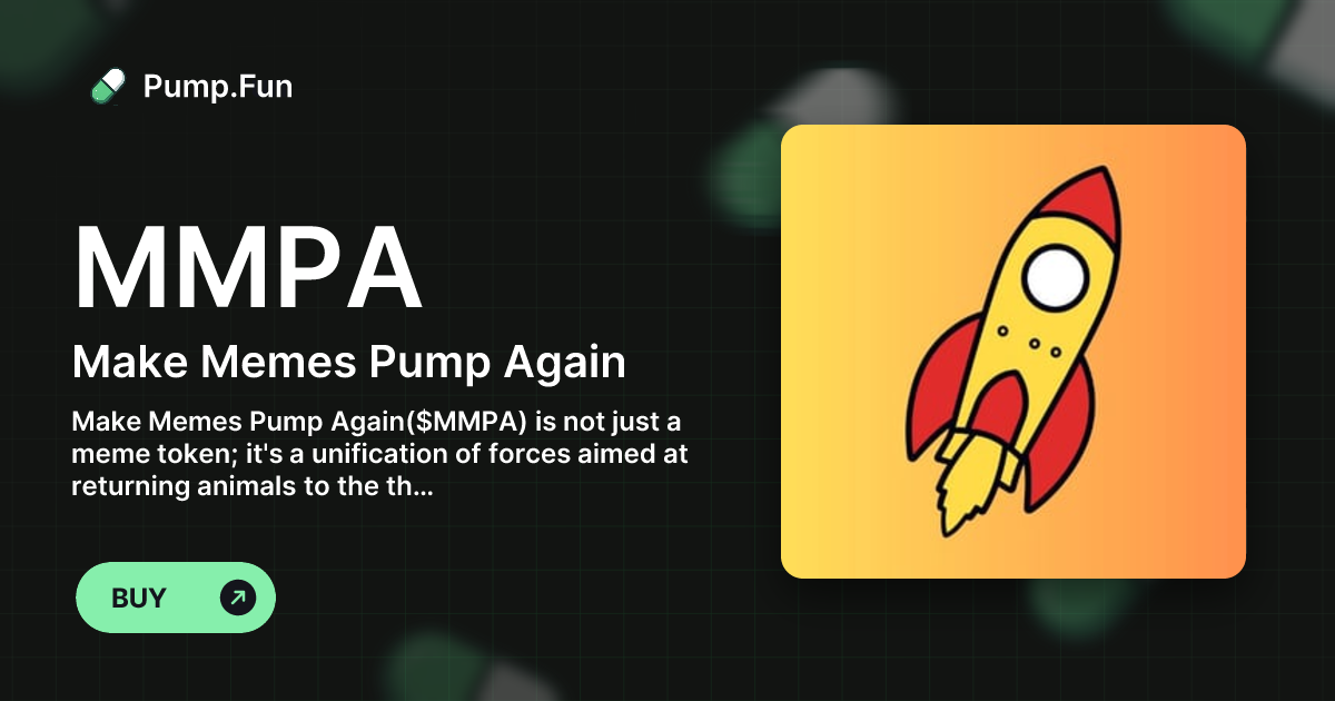 Make Memes Pump Again (MMPA) - Pump