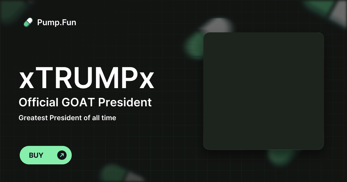 Official GOAT President (xTRUMPx) - Pump