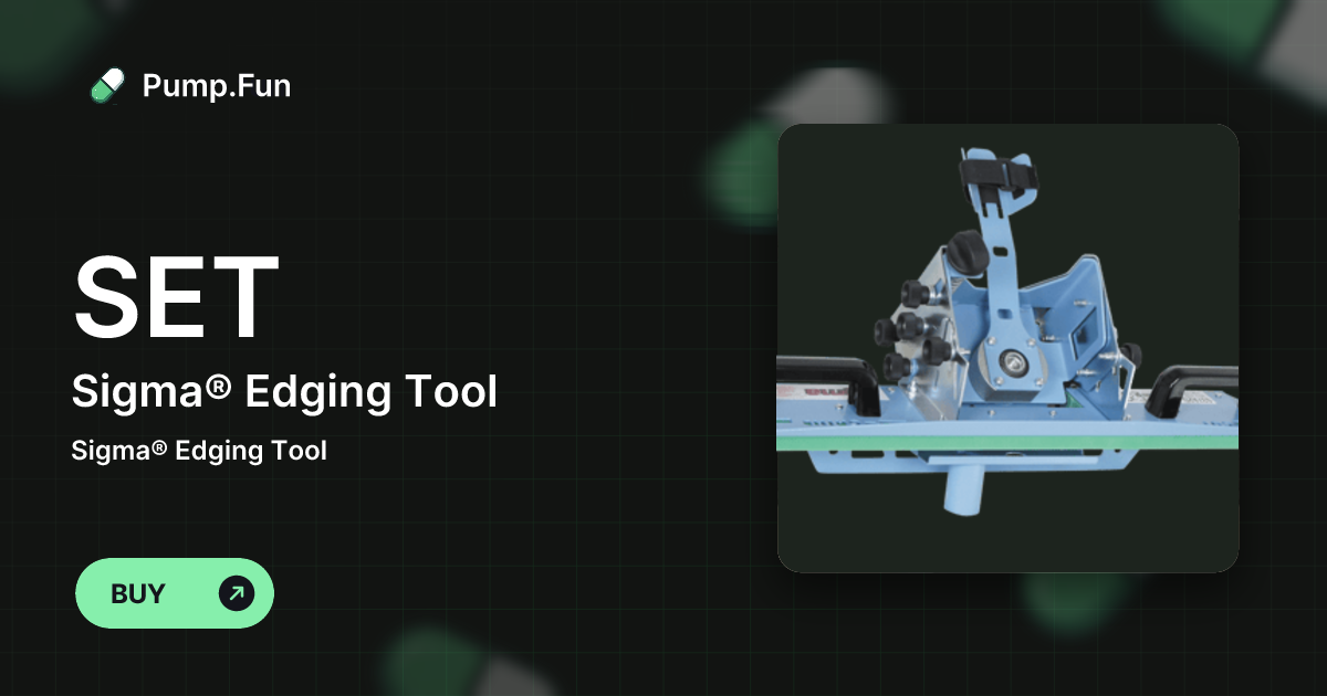 Sigma® Edging Tool (SET) - Pump