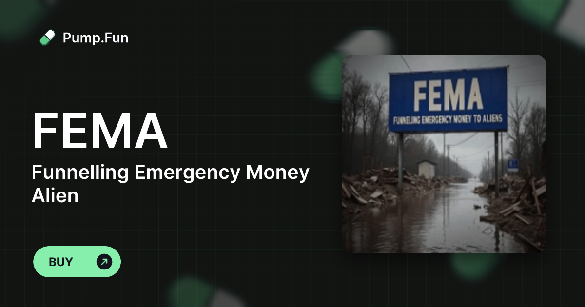 Funnelling Emergency Money Alien (FEMA) - Pump
