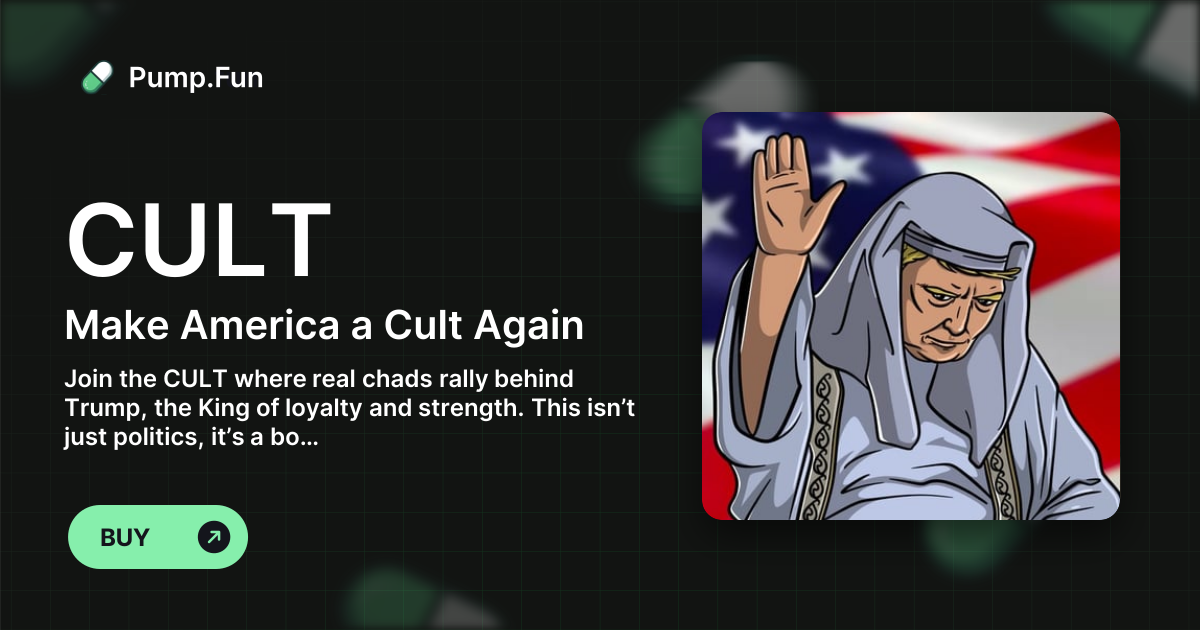 Make America a Cult Again (CULT) - Pump