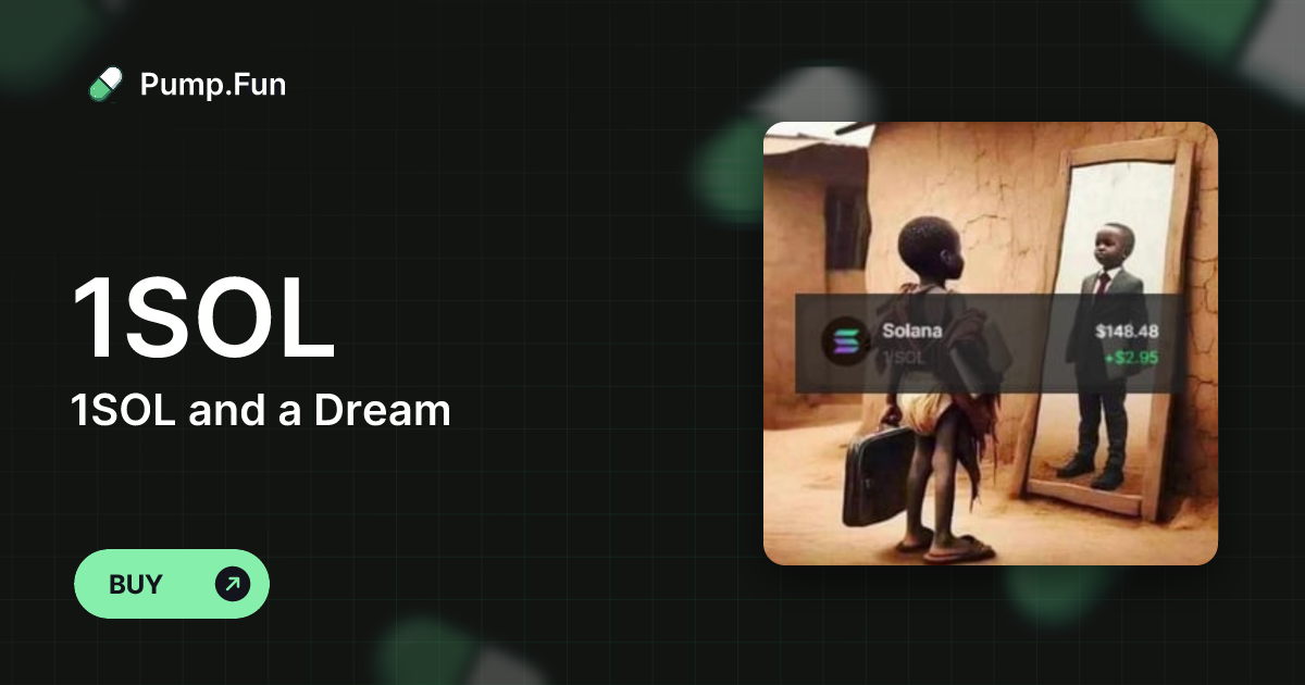 1SOL and a Dream (1SOL) - Pump