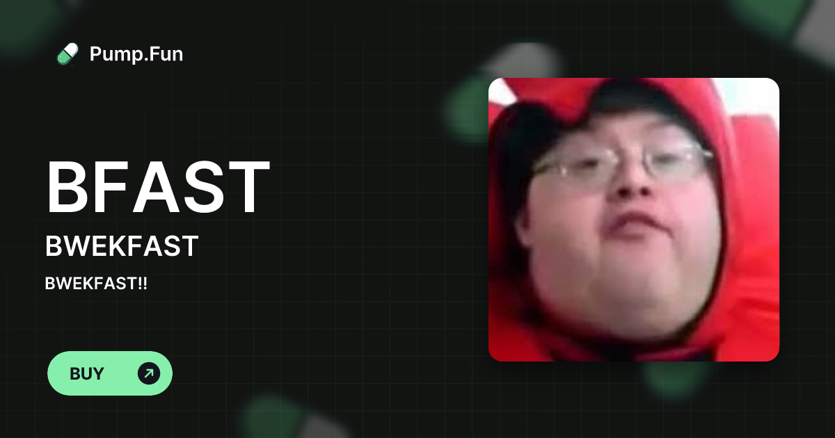 BWEKFAST (BFAST) - Pump