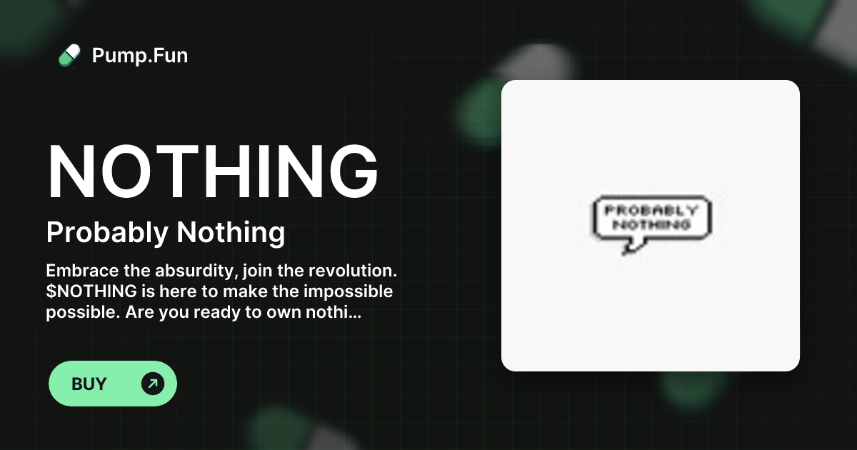 Probably Nothing (NOTHING) - Pump