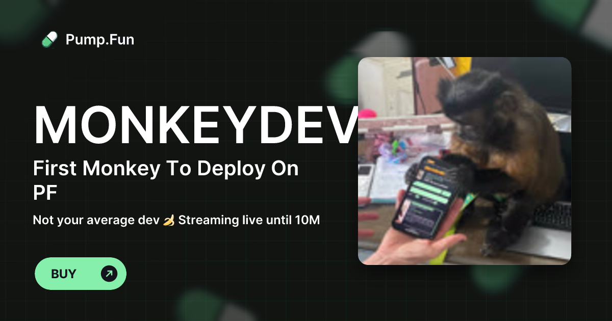First Monkey To Deploy On PF (MONKEYDEV) - Pump